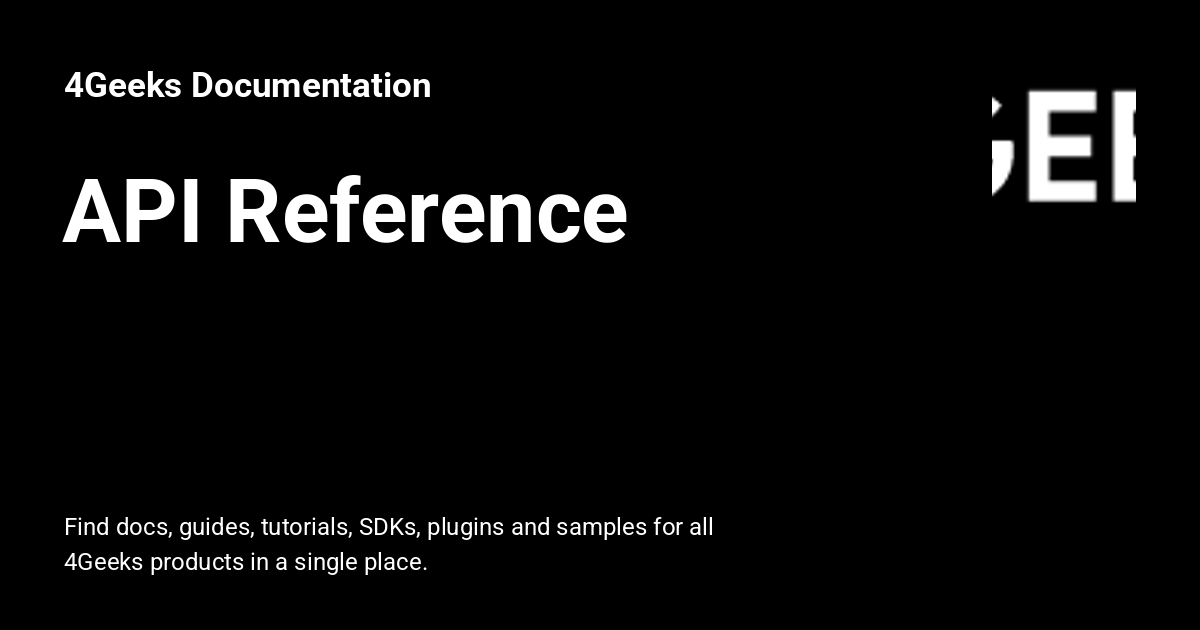 API Reference - 4Geeks Documentation